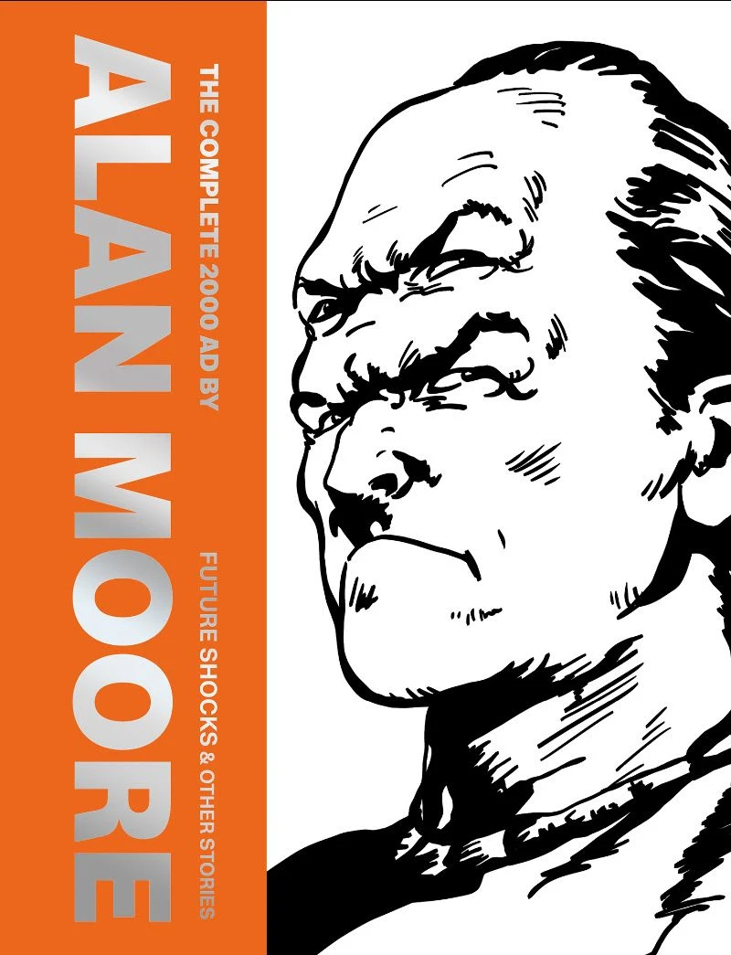 2000 AD Announce The Complete 2000 AD by Alan Moore - ComicBuzz